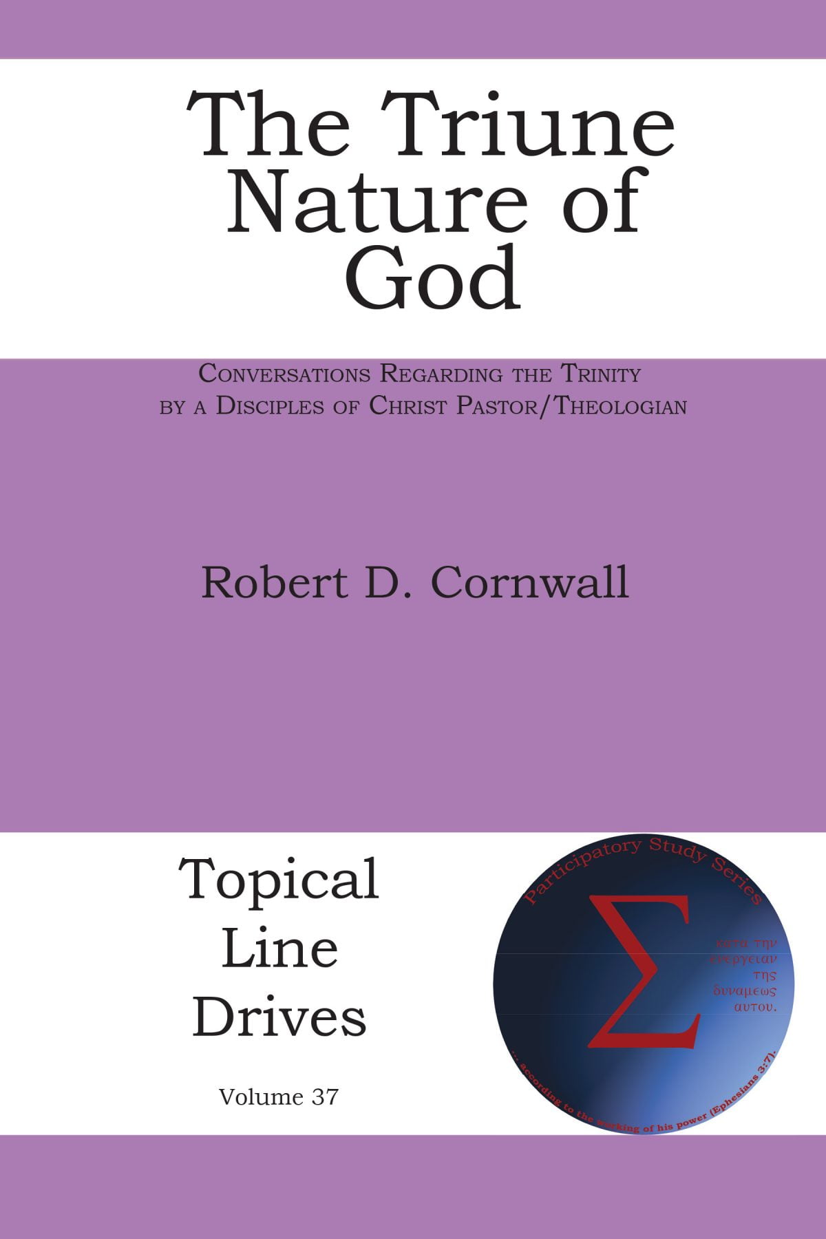 The Triune Nature of God: Conversations Regarding the Trinity by a ...