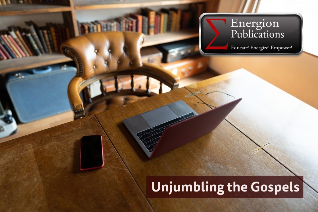 Unjumbling the Gospels: John – Energion Direct